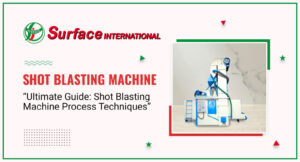 The Ultimate Guide: How Shot Blasting Machines Function