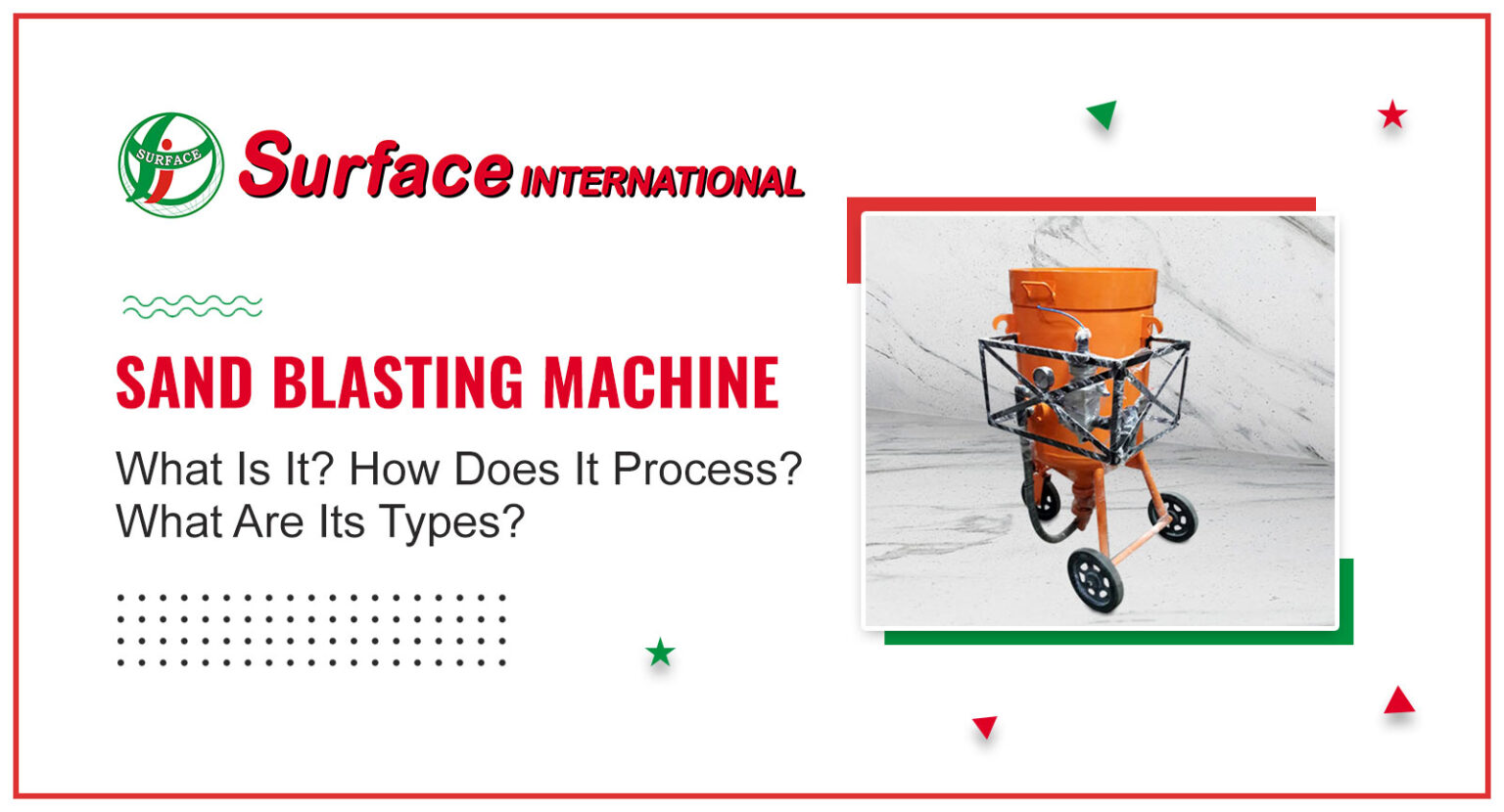 Sand Blasting Machine Working Process and its types!